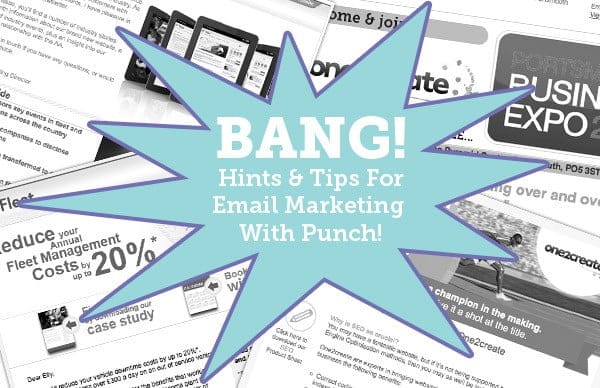 Email Campaigns & Electronic Mail – Hints & Tips | One2create Blog